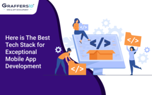 Technology Stack for Exceptional Mobile App Development | Graffersid