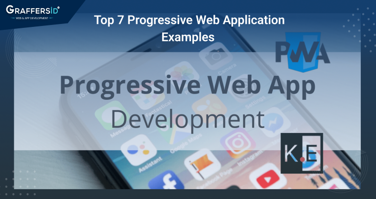 Top 7 Progressive Web Application Examples In 2023 Graffersid