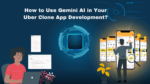 How to Use Gemini AI in Your Uber Clone App Development? - Graffersid