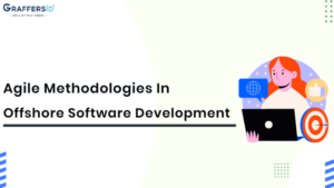 Agile Methodologies In Offshore Software Development