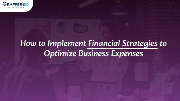 Financial Strategies to Optimize Business Expenses