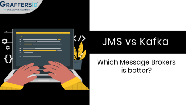 JMS vs Kafka: Which Message Brokers is better? - GraffersID