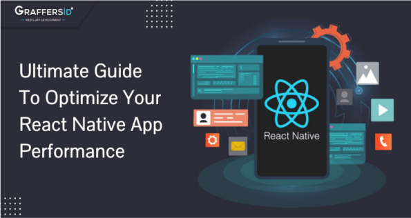 Ultimate Guide To Optimize Your React Native App Performance