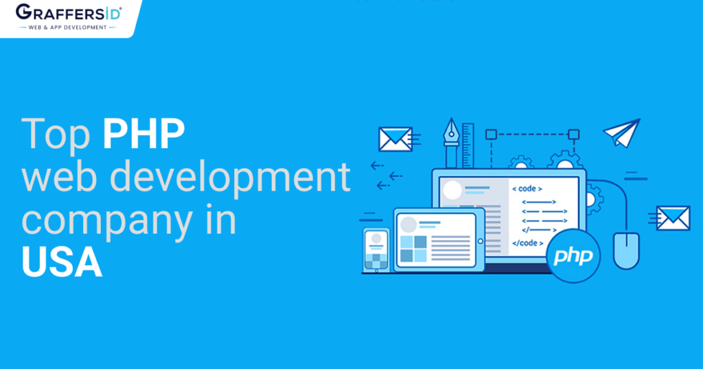 Top 11 PHP Web Development Companies In USA | GraffersID