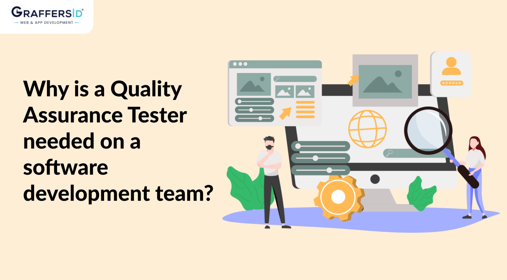 Why Is a QA Tester Needed In a Software Development Team?