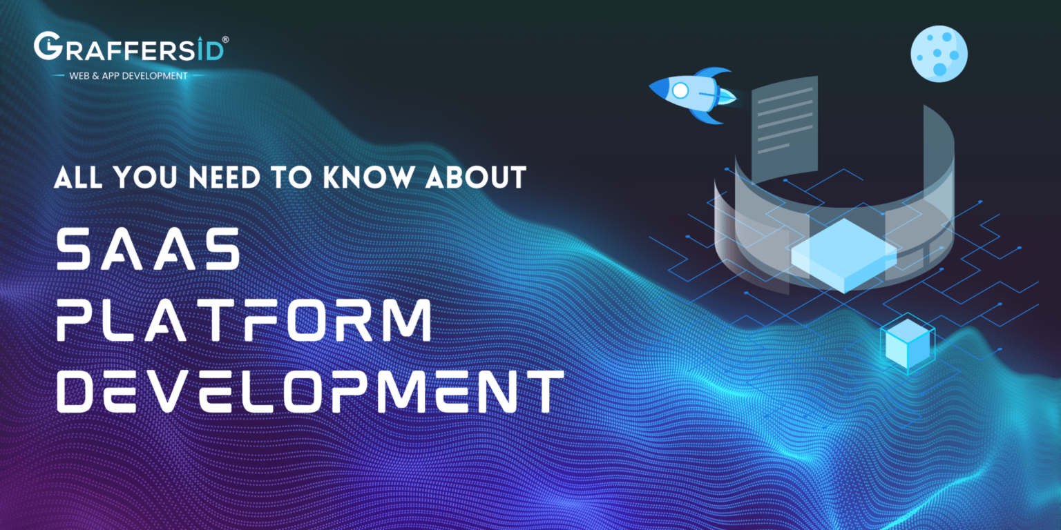 All you need to know about Saas Platform Development